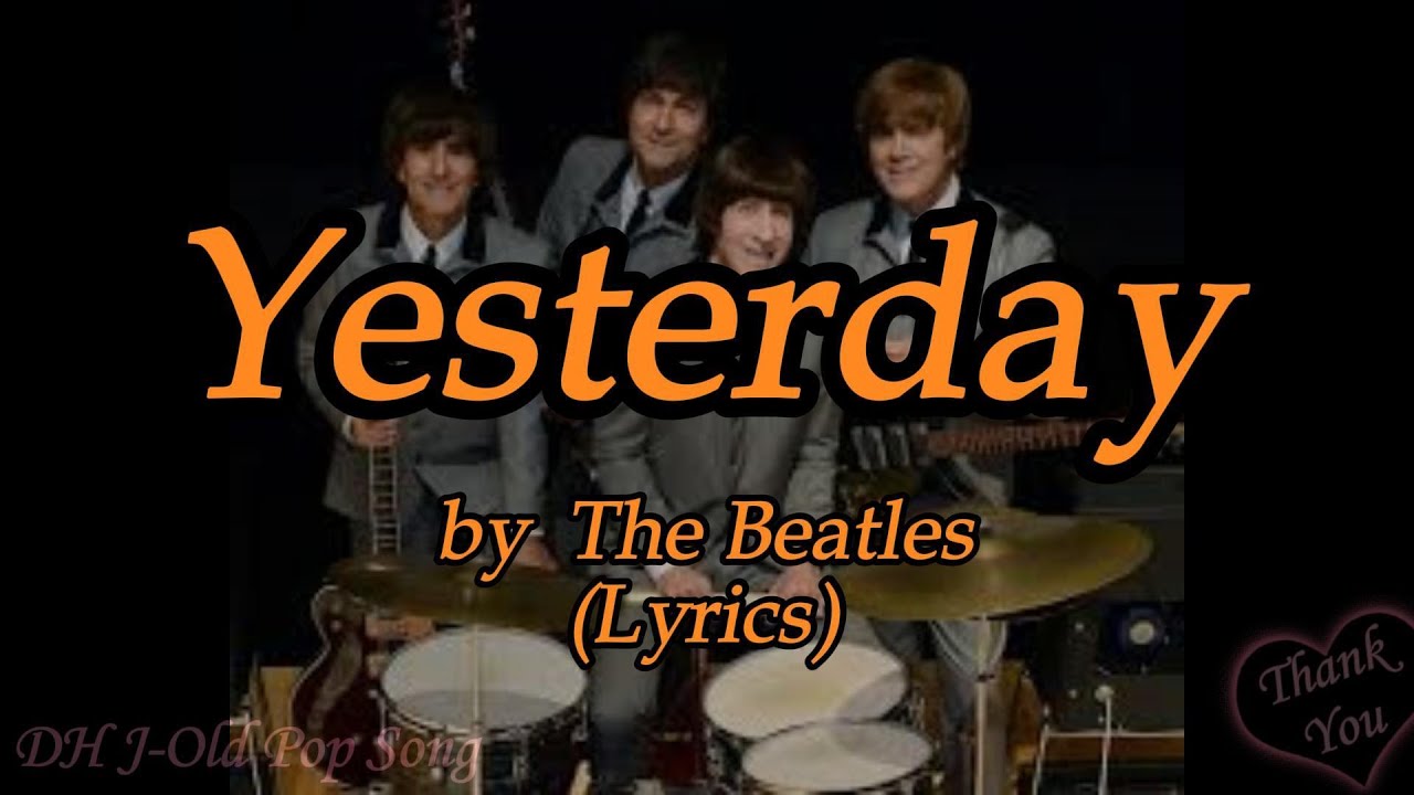 The Beatles - Yesterday(Lyrics) - YouTube