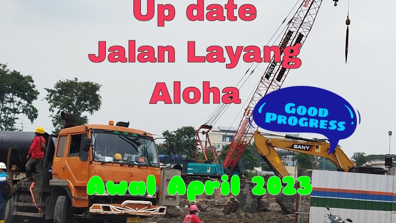 Up date jalan layang Aloha, Awal April 2023 - YouTube