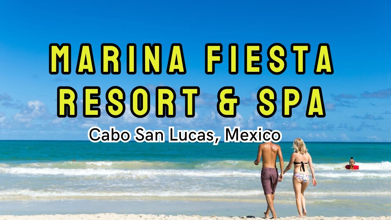 Marina Fiesta Resort & Spa, A La Carte All Inclusive - Cabo San Lucas ...