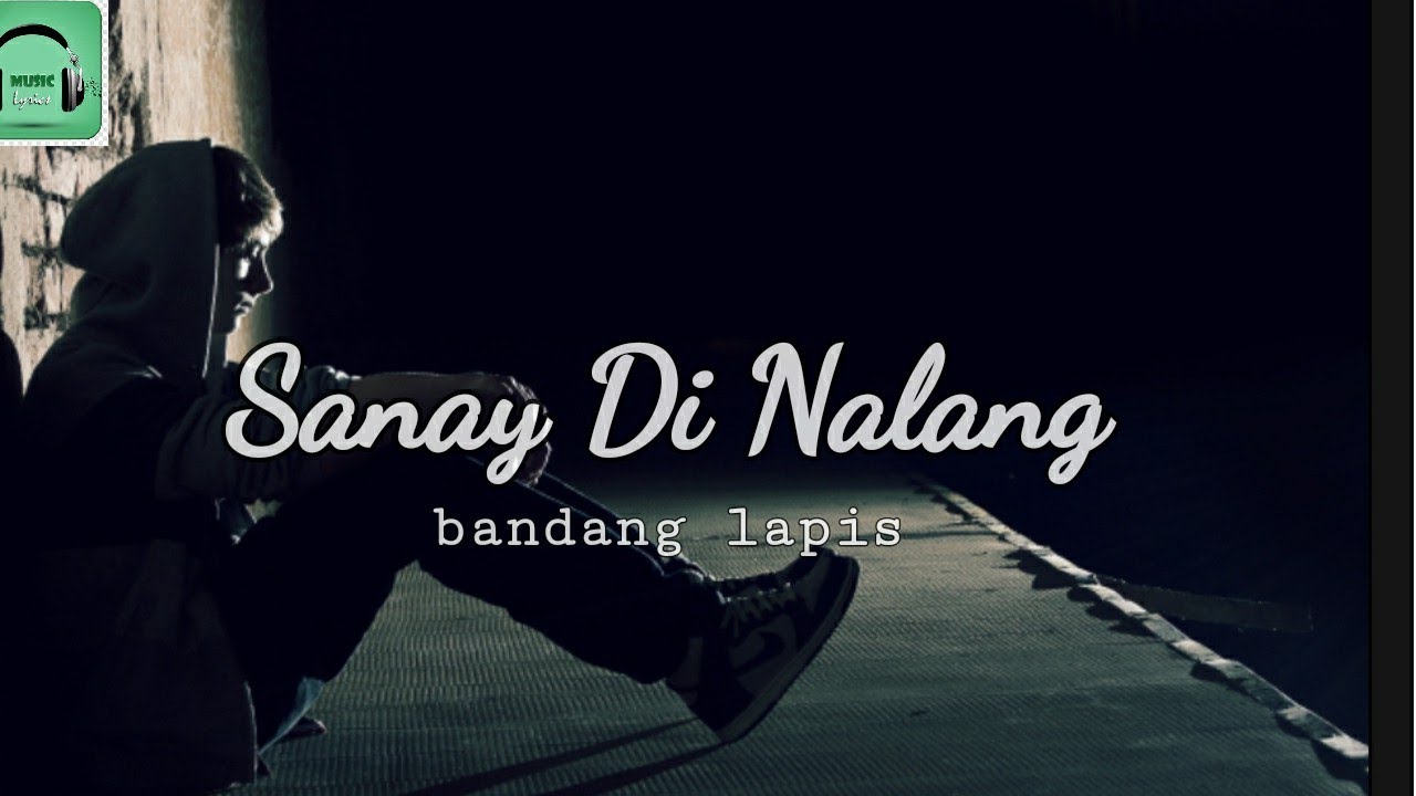 Sanay Di Nalang by bandang lapis sad song. - YouTube