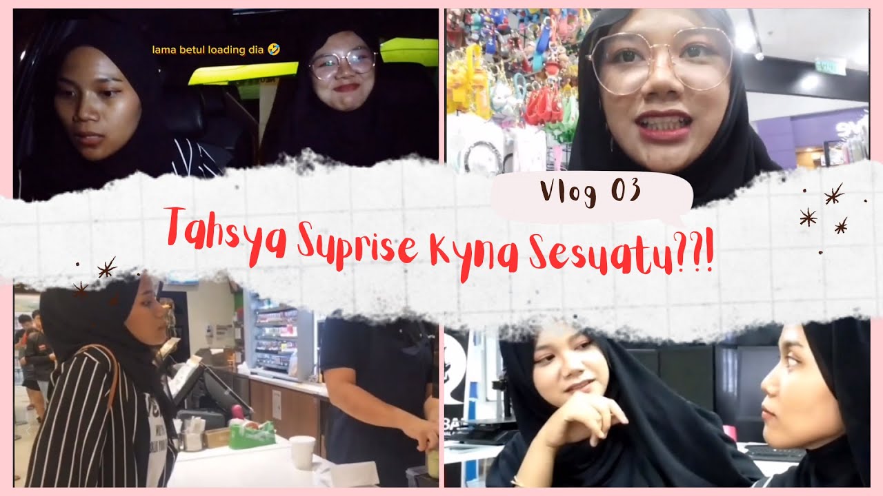 Nasya's VLOG - Tahsya Suprise Kyna Sesuatu??! - YouTube