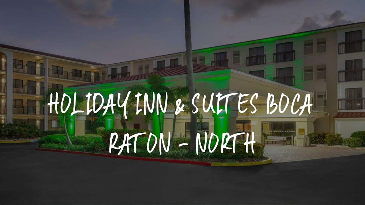 Holiday Inn & Suites Boca Raton - North Review - Boca Raton , United ...