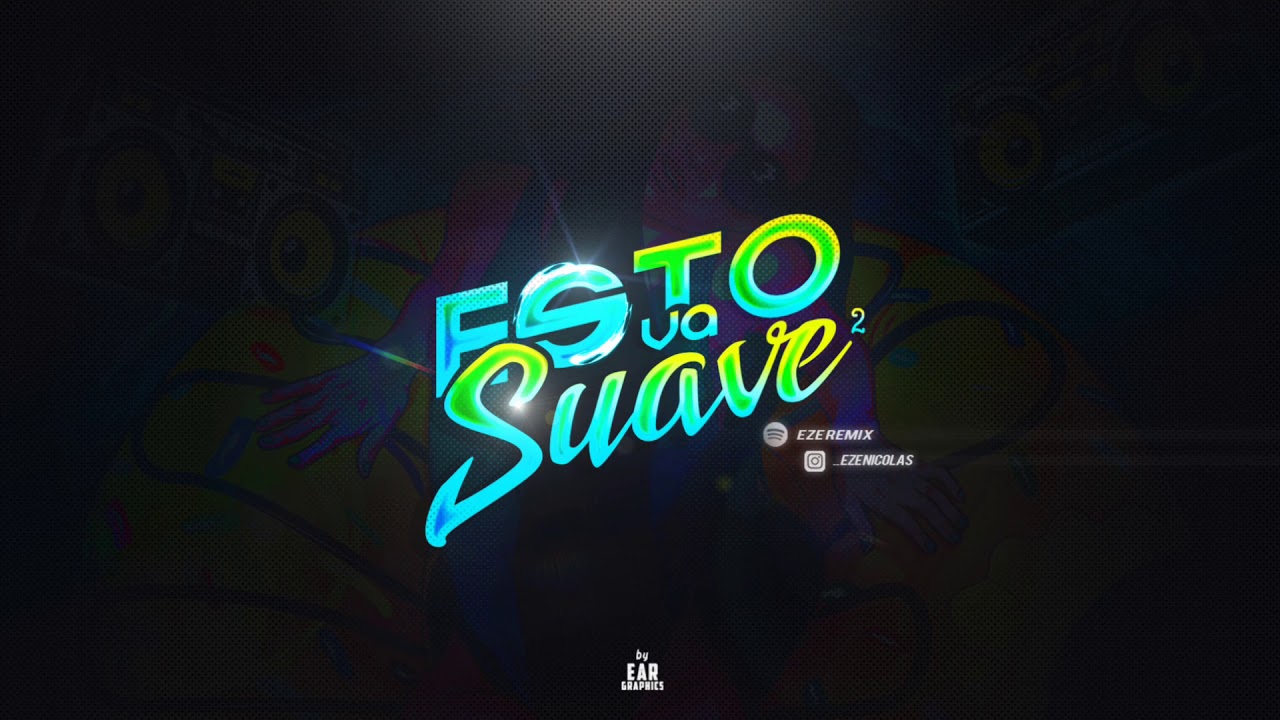 ESTO VA SUAVE 2 - EZE REMIX FRANCO RMX LUC4S DJ - RKT - YouTube