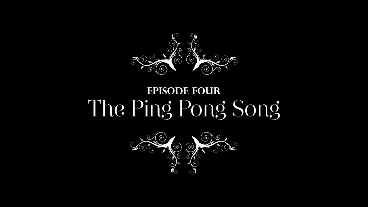 Episode Four - The Ping Pong Song - YouTube