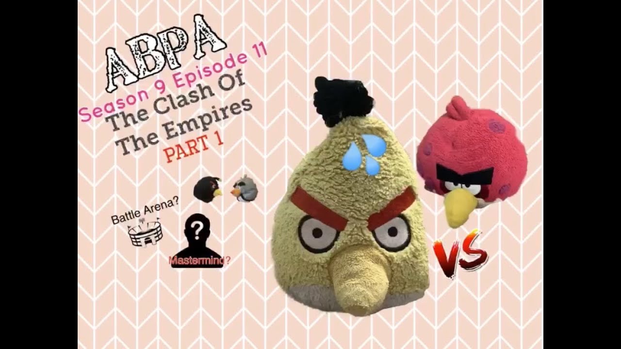 ABPA S9 E11: The Clash of the Empires Part 1 - YouTube