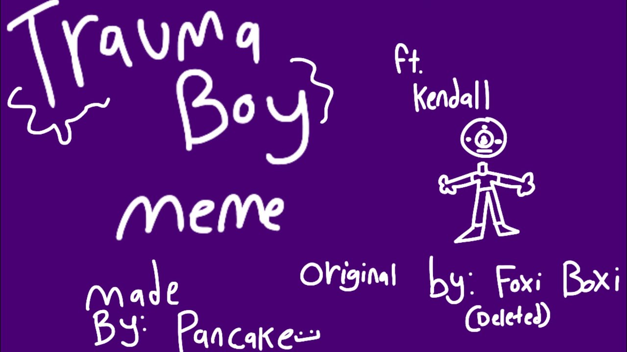 Trauma boy || animation meme - YouTube