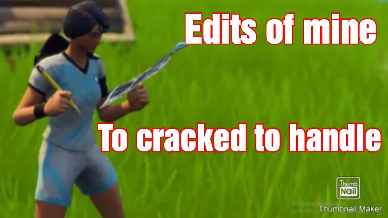 Edits to cracked - YouTube
