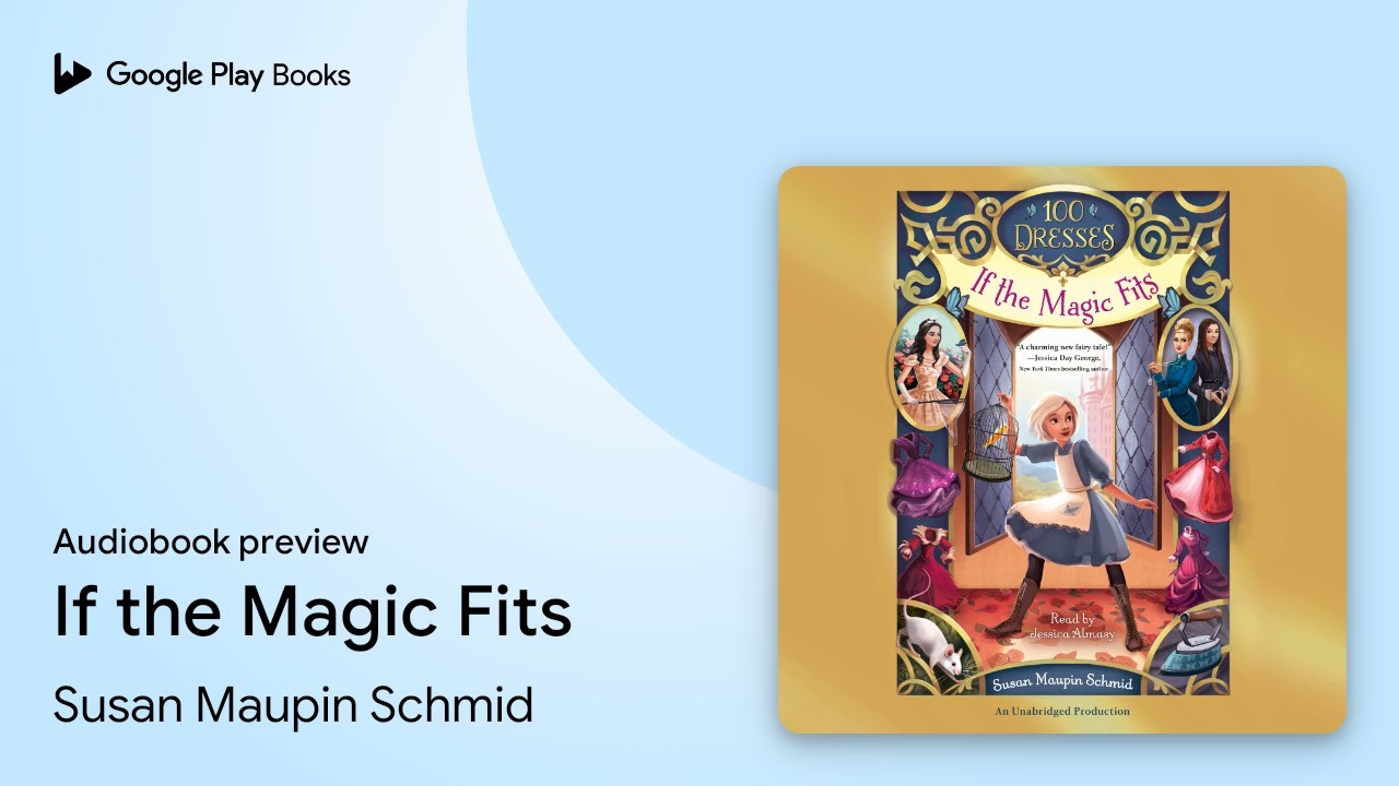 If the Magic Fits by Susan Maupin Schmid · Audiobook preview - YouTube