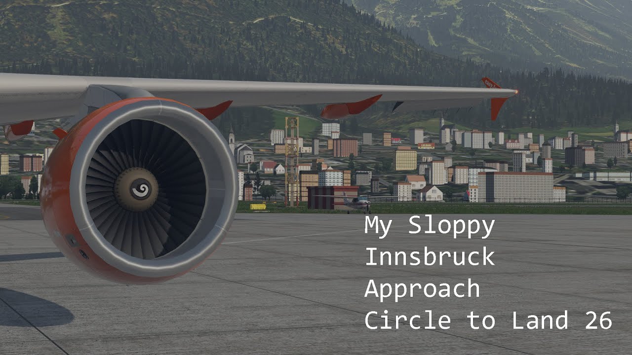 My sloppy Innsbruck Approach FFA320 - YouTube