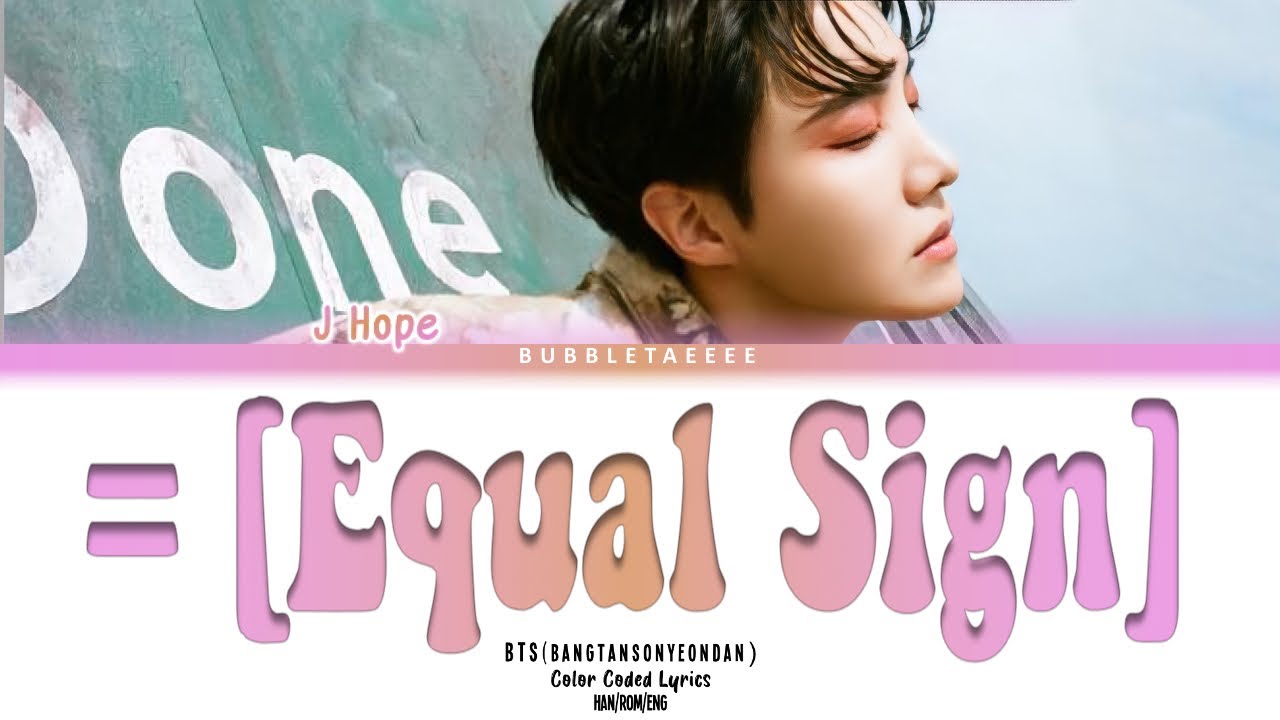 = (Equal Sign) - J-Hope (BTS) [Colour Coded Lyrics][Han/Rom/Eng] - YouTube