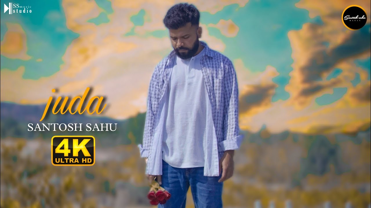 Juda Sad Song [ Official Music Video ] Santosh Sahu | Sushant Kumar ...