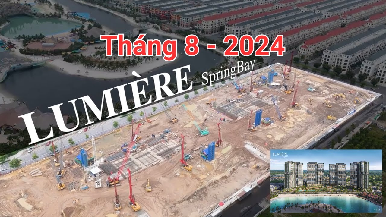 LUMIÈRE Spring Bay | Tiến Độ Xây Dựng Tháng 8 /2024 | Vinhomes Ocean ...