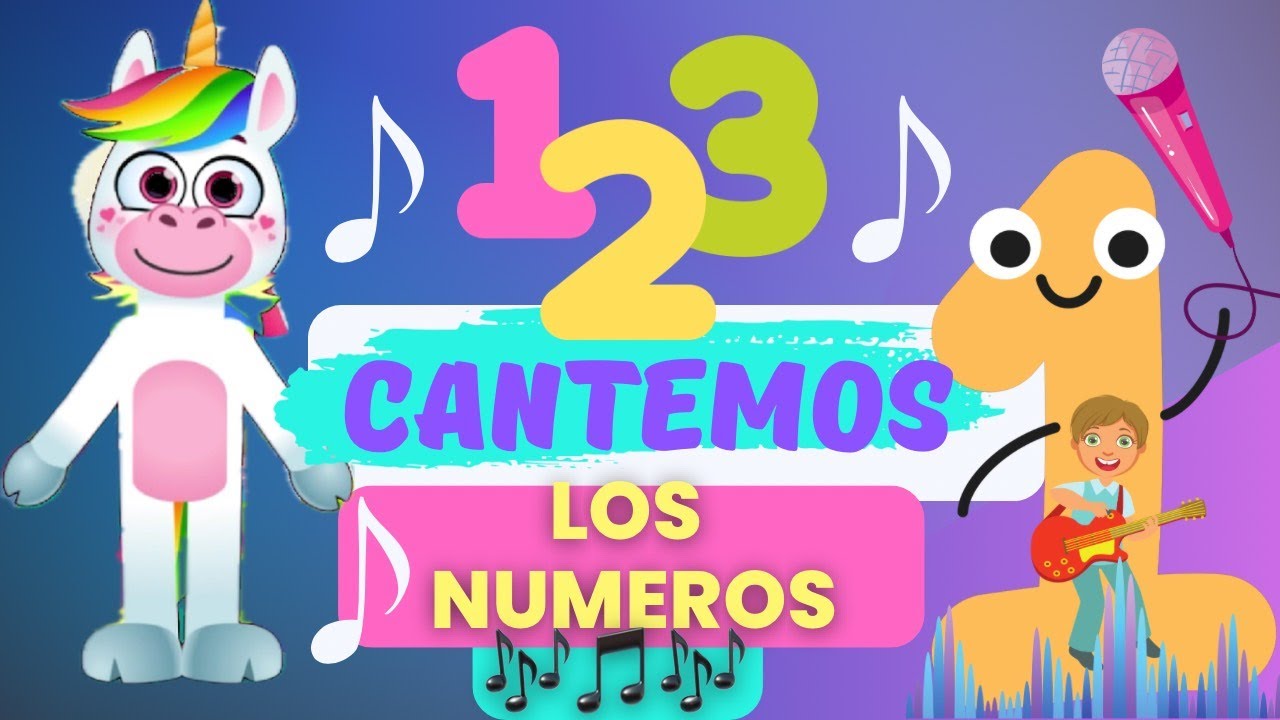 🎸LOS NÚMEROS!, 🎸CANTA Y APRENDE LOS NÚMEROS DE UNA MANERA DIVERTIDA ...