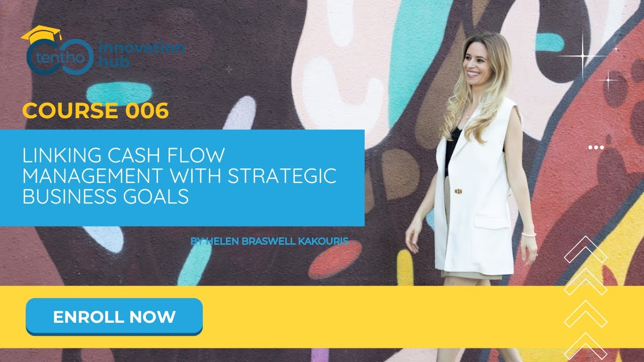 COURSE 006 | Linking Cash Flow Management with Strategic Business Goals ...