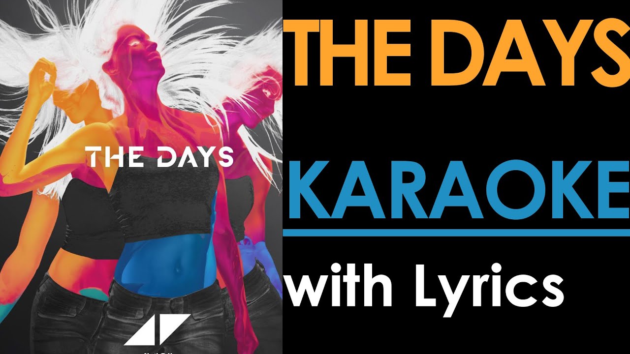 The Days - Avicii KARAOKE / Instrumental +Lyrics - YouTube