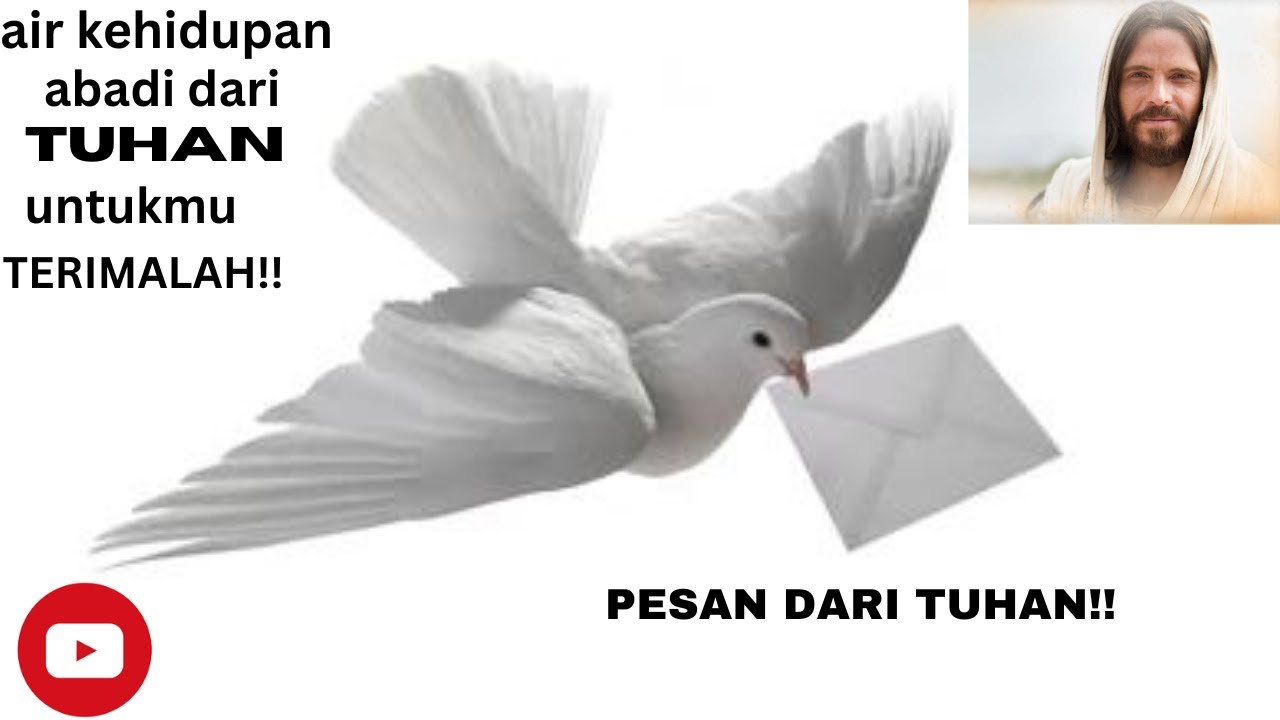 PESAN DARI TUHAN UNTUK KITA| air kehidupan yang takkan membuat haus ...