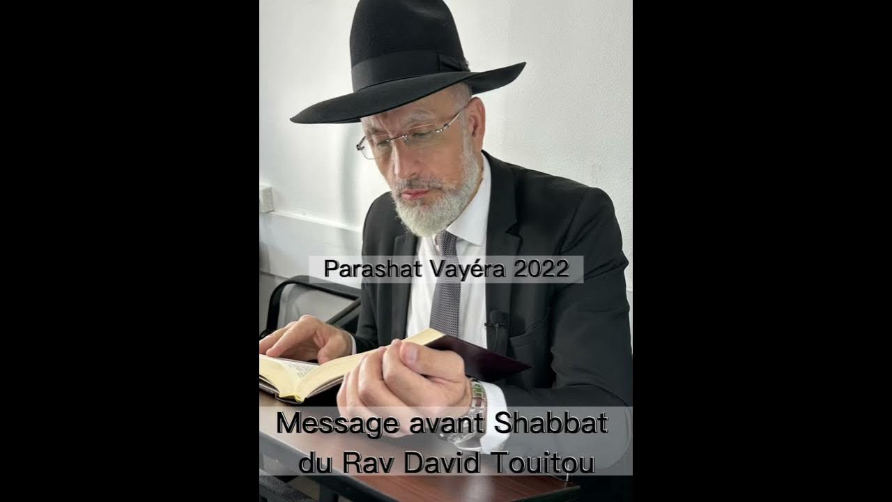 Message avant Shabbat du Rav David Touitou - Parashat Vayéra 2022 - YouTube