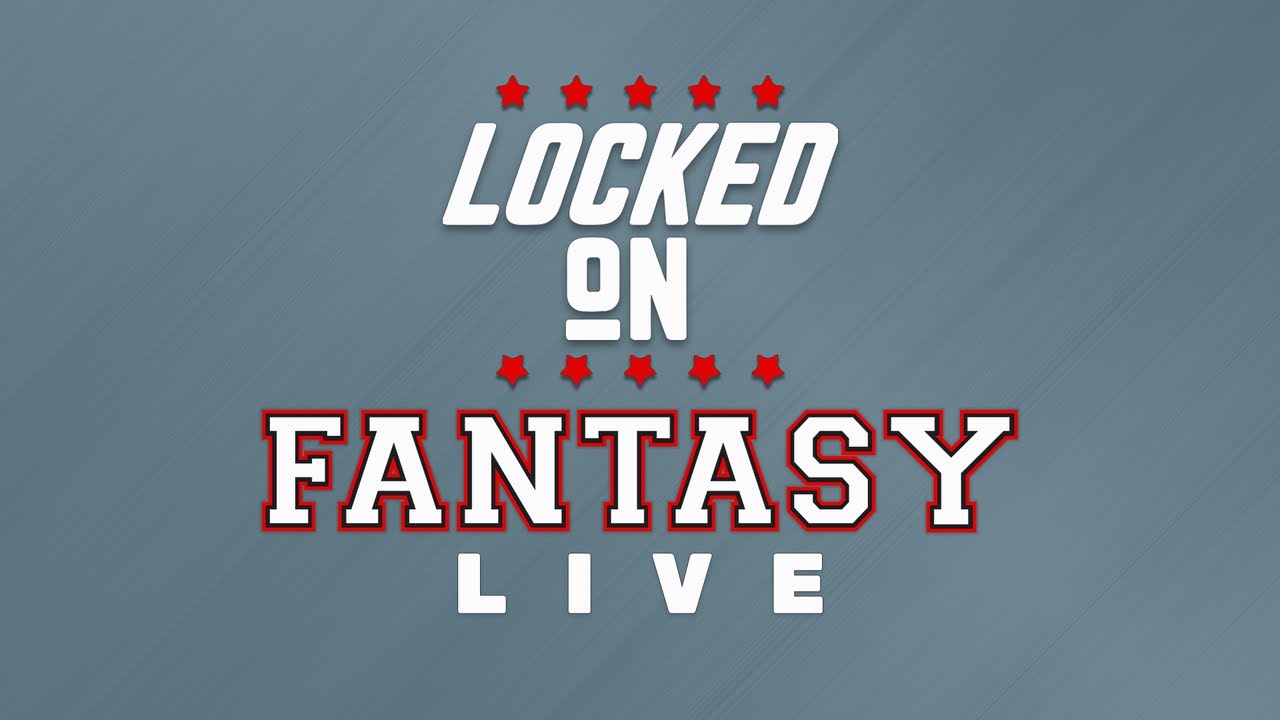 Locked On Fantasy Live - Fantasy Football - YouTube