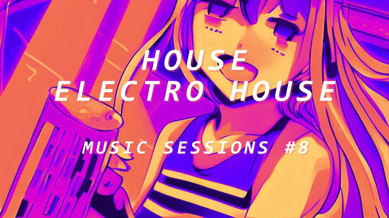 LBM Música Electro House Sesión Musical #8 | Electrifica tus sentidos ...
