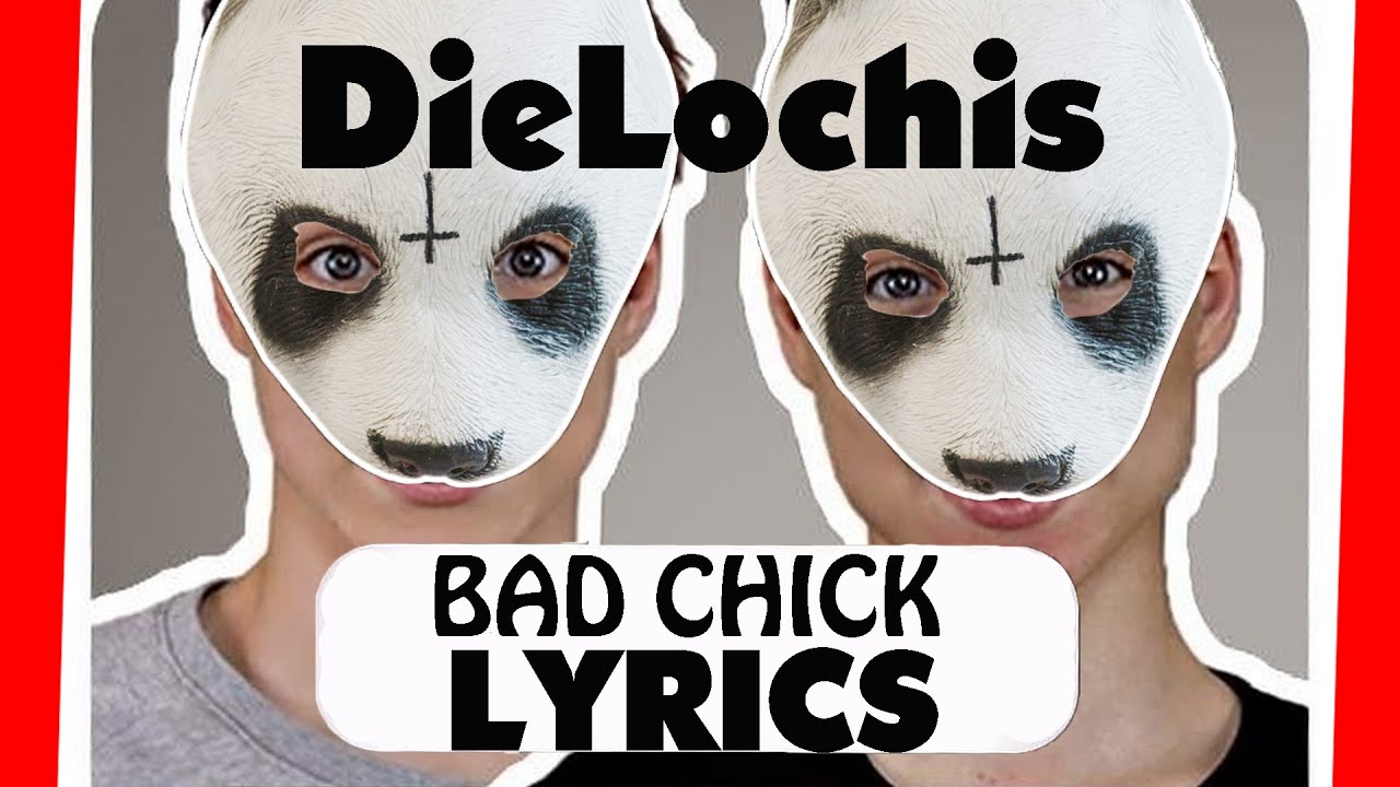 DIELOCHIS-BAD CHICK PARODIE (LYRICS) - YouTube