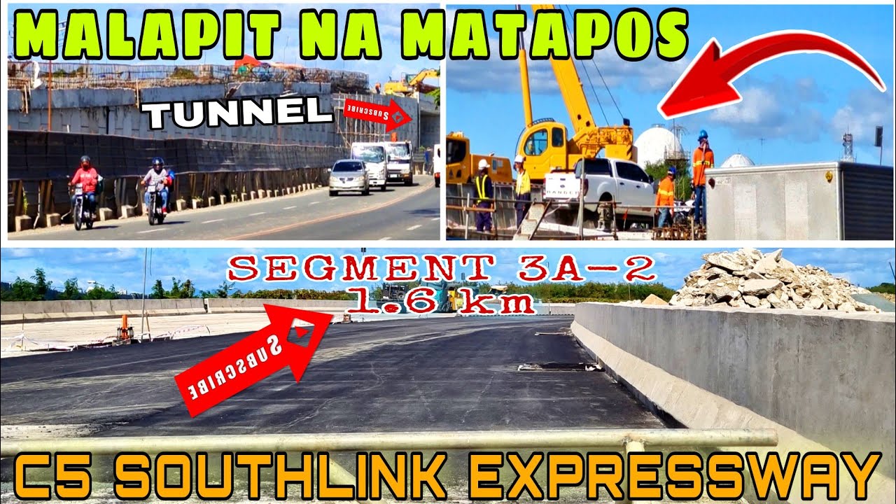 C5 SOUTHLINK EXPRESSWAY UPDATE | SEGMENT 3A-2 MATATAPOS NA NGAYONG TAON ...