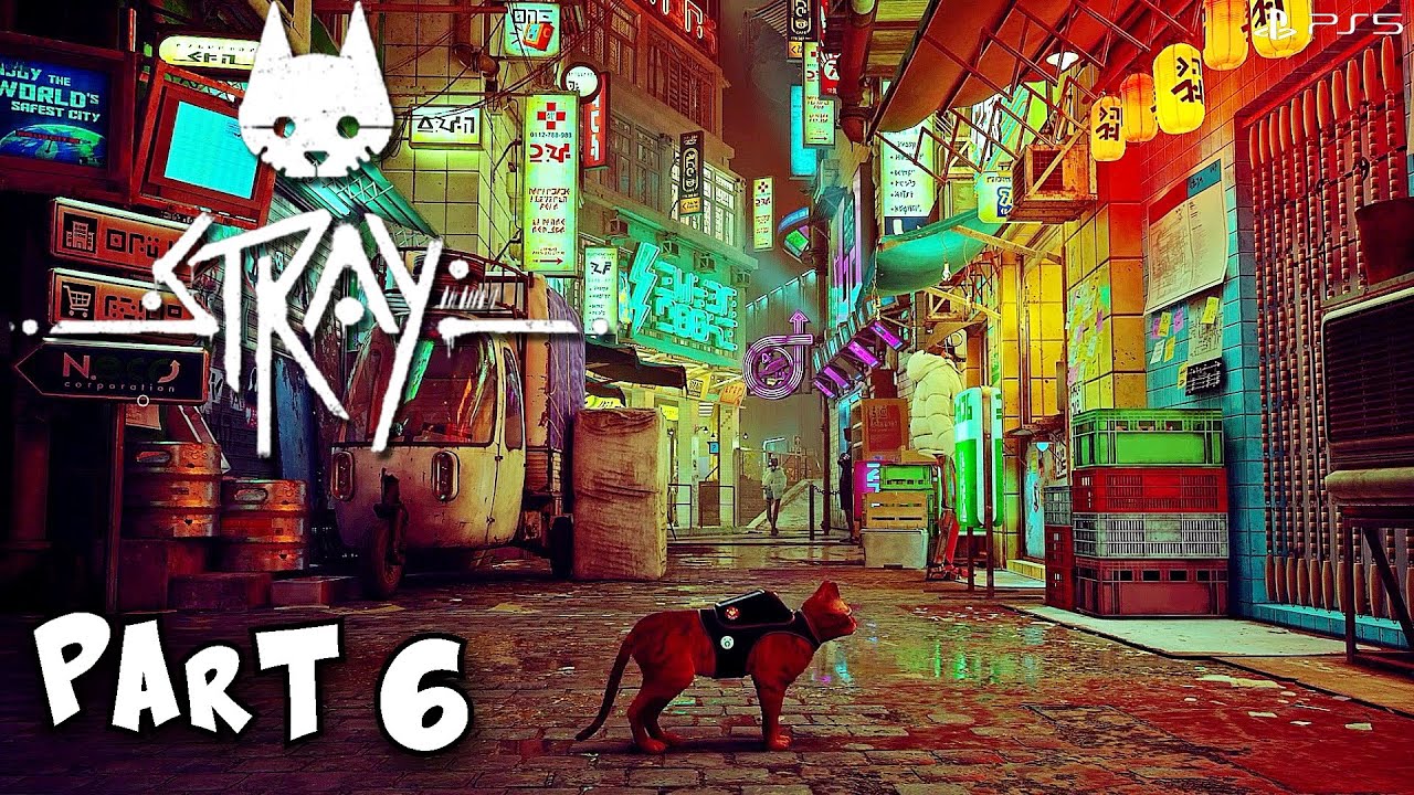 Stray the CUTE CAT GAME Playthrough Part 6 PS5 HD | Blind FULL Gameplay ...