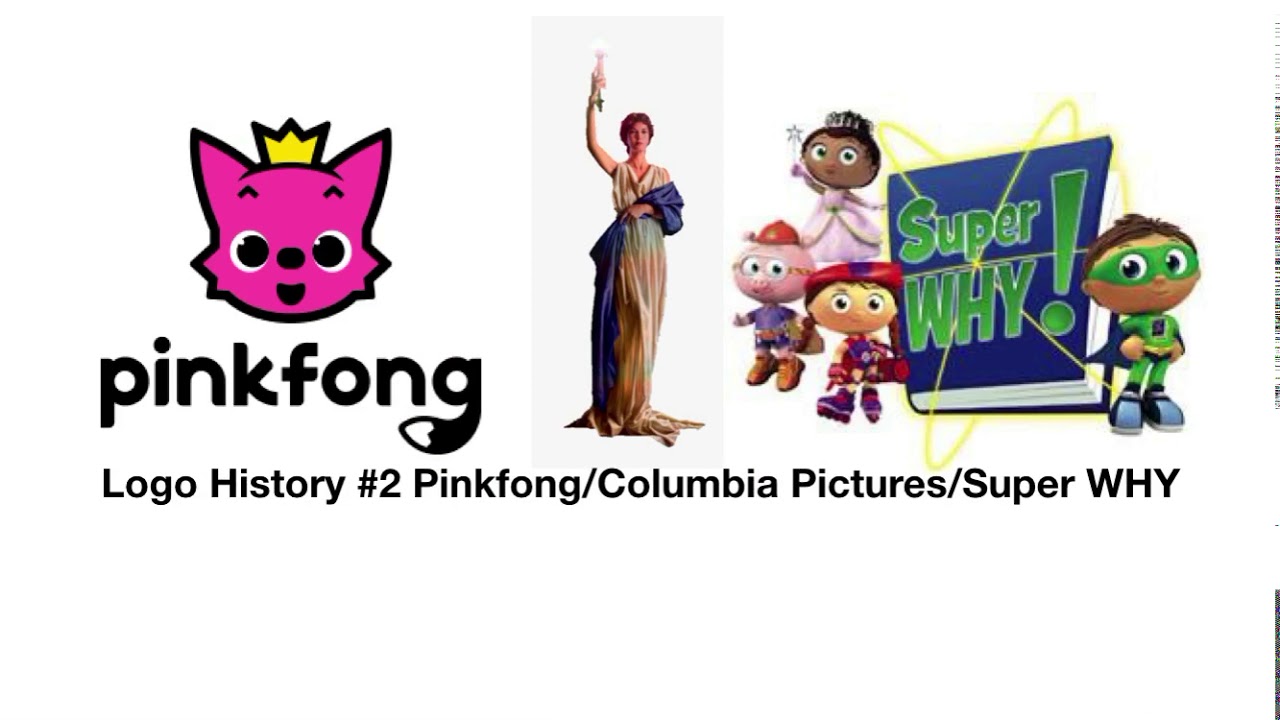 Logo History #2 Pinkfong/Columbia Pictures/ Super WHY! - YouTube