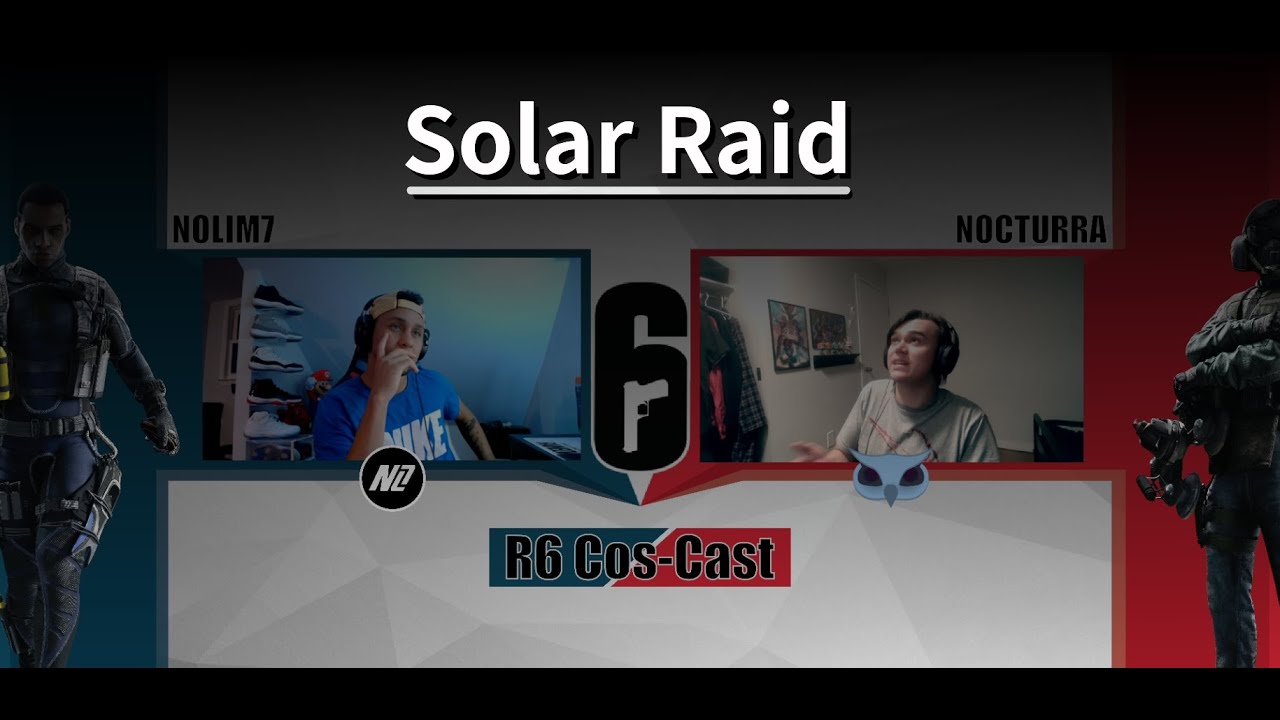 R6 Cos-Cast Ep. 2 | Solar Raid Opinions & Invitational Hype - YouTube