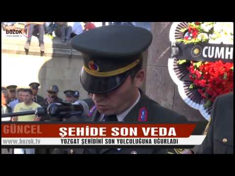 YOZGAT ŞEHİDİNİ SON YOLCULUĞUNA UĞURLADI
