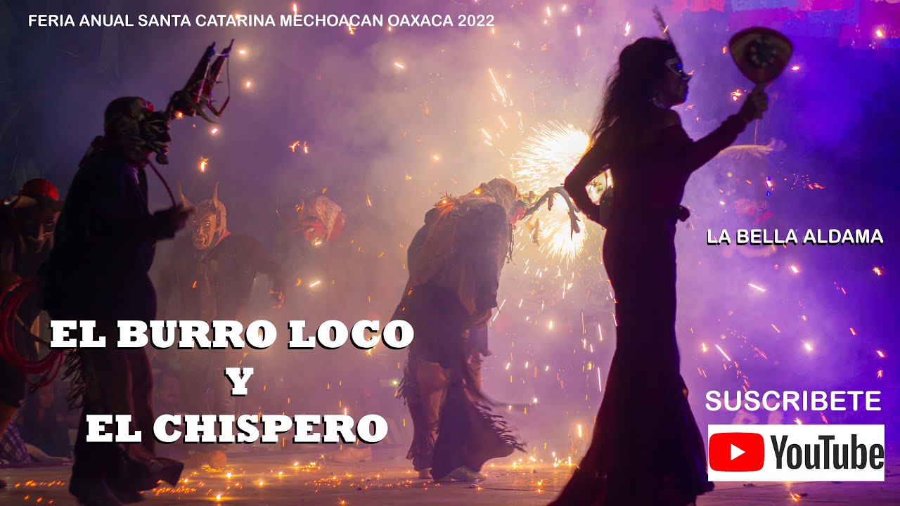 EL BURRO LOCO y EL CHISPERO (Feria Anual Mechoacan Oax) 2022 - YouTube
