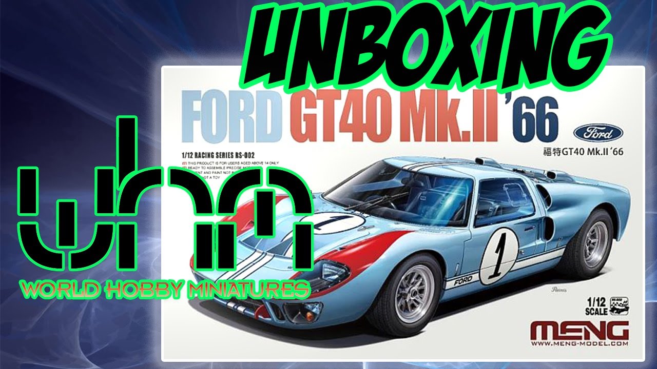 UNBOXING Meng Model 1/12 RS-002 Ford GT40 Mk.II'66 - YouTube