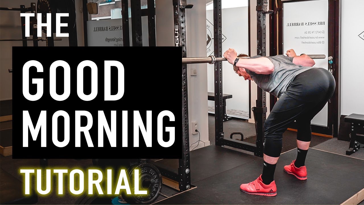 Good Morning Exercise Tutorial | Brussels Barbell - YouTube
