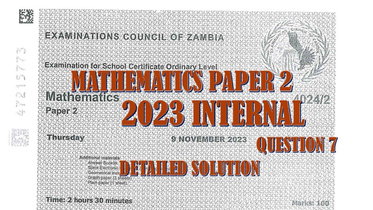 2023 INTERNAL MATHEMATICS PAPER 2 QUESTION 7 - YouTube