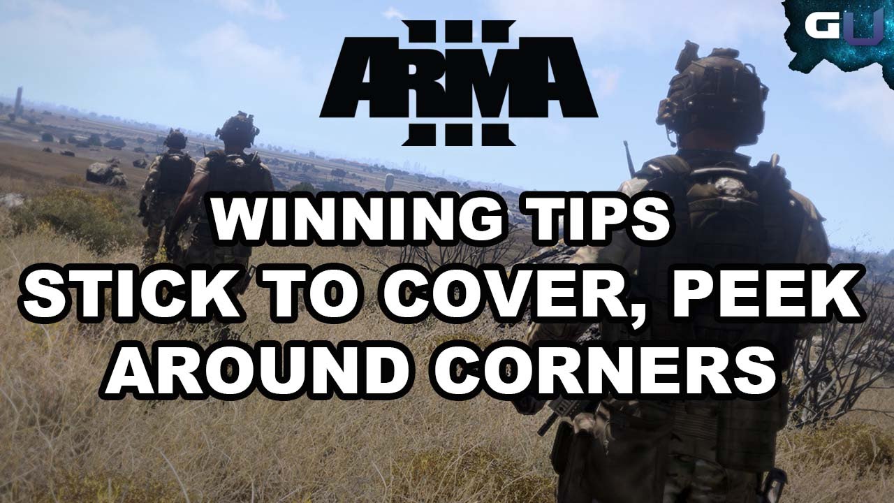 Arma 3 - Winning Tips: Stick To Cover, Peek Around Corners - YouTube