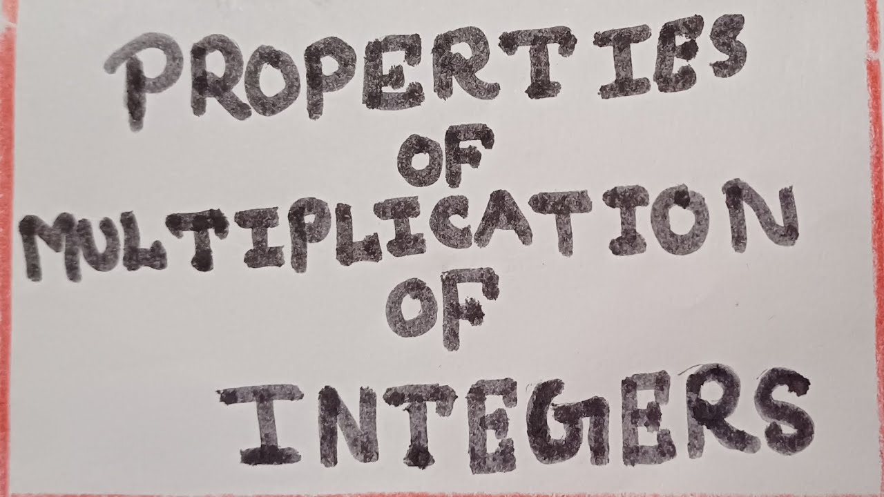 CLASS VII CHAPTER 1 INTEGERS PART 4 PROPERTIES OF class-vii-chapter-1-integers-part-4-properties-of