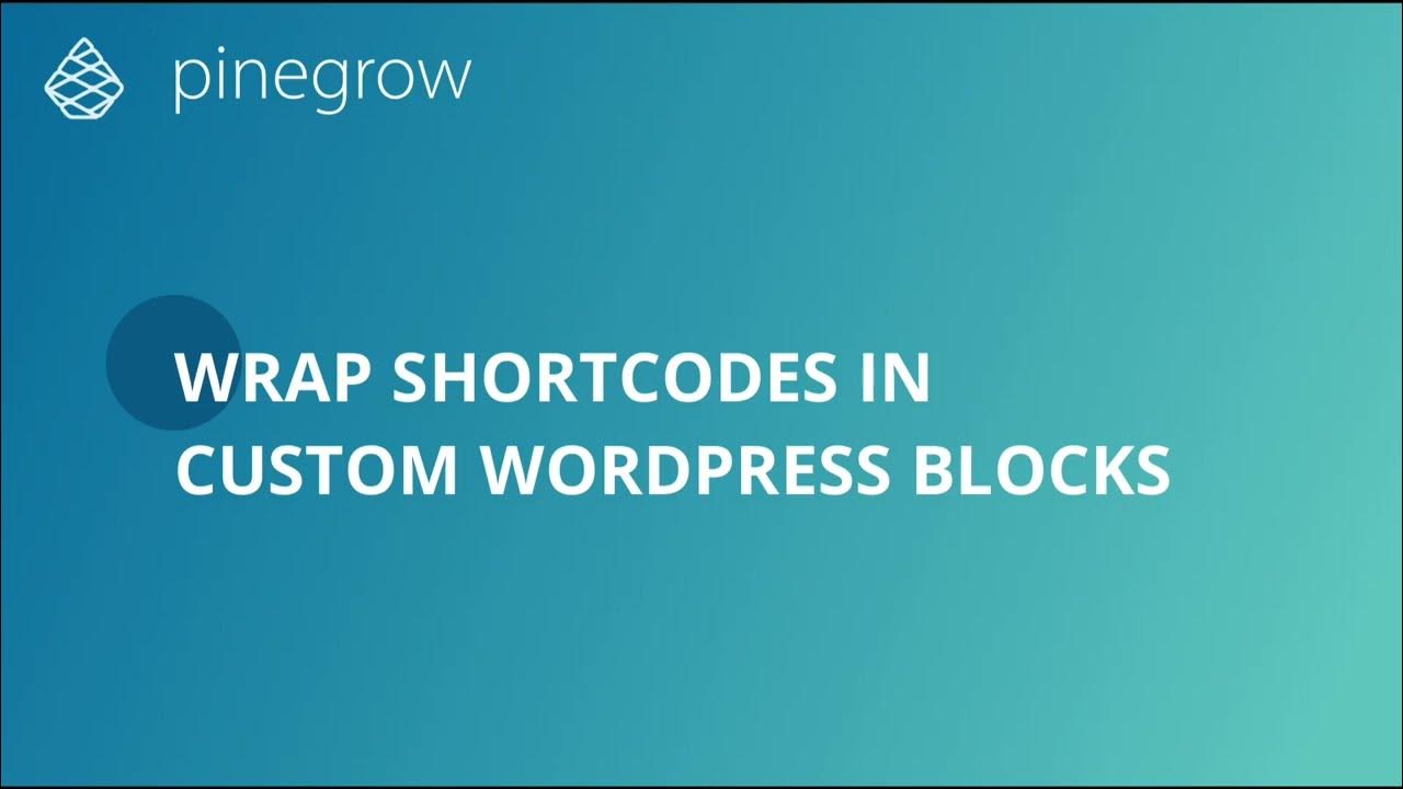 Wrap Wordpress Shortcodes In Custom Blocks Youtube