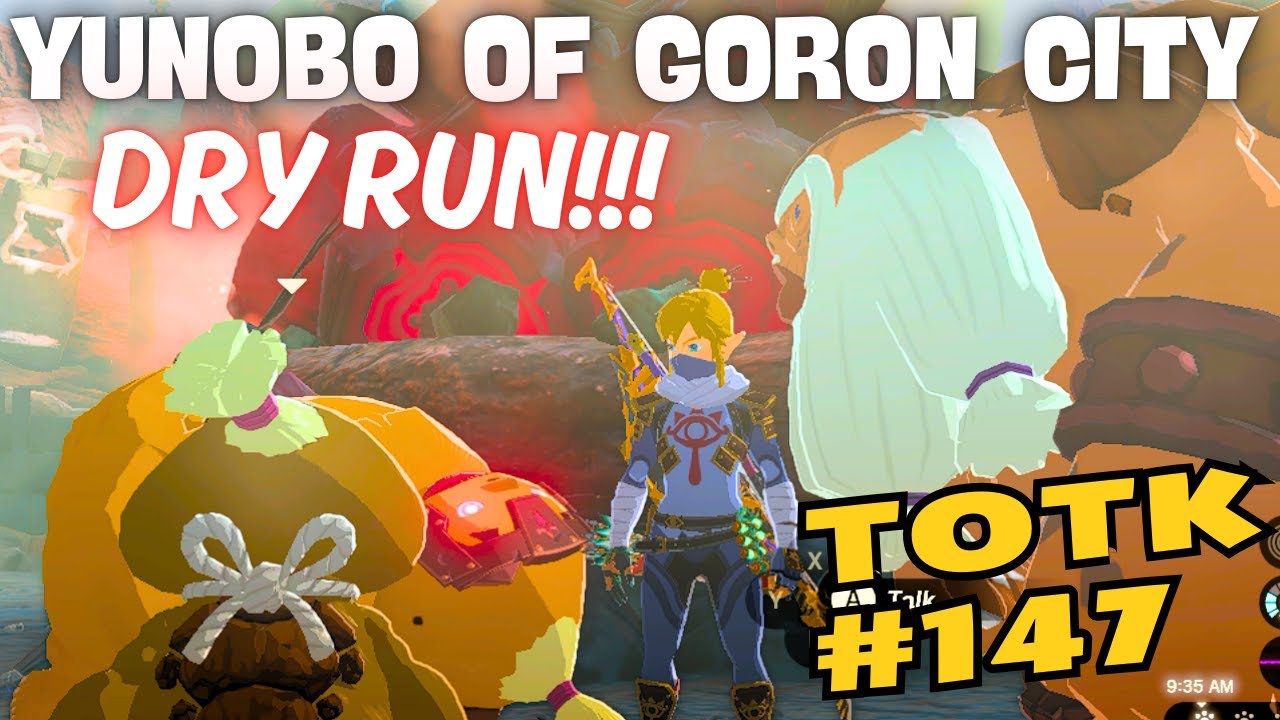 TotK147 (Practice Run) Yunobo Of Goron City - Begin Tears of the ...