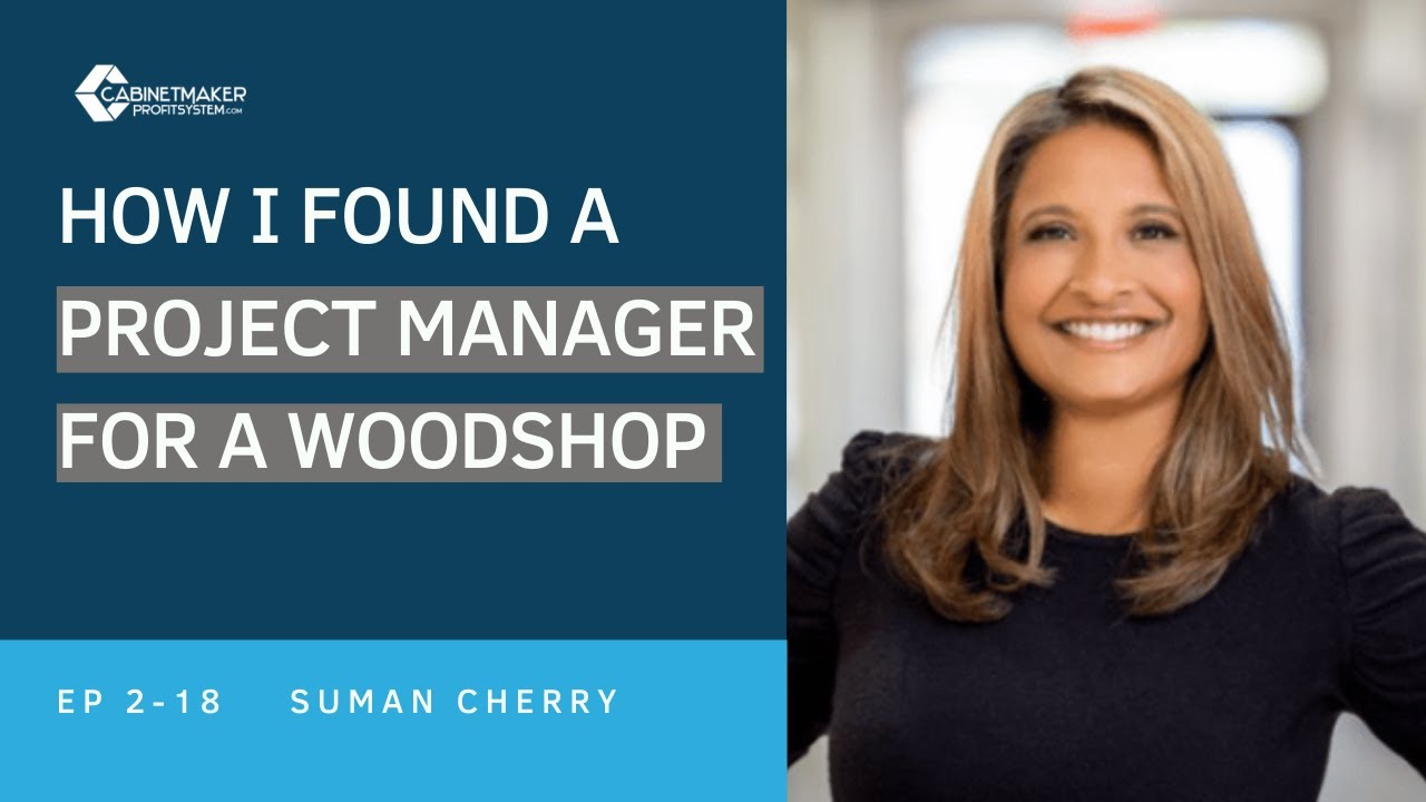 How I Found A Project Manager For A Woodshop with Suman Cherry - YouTube