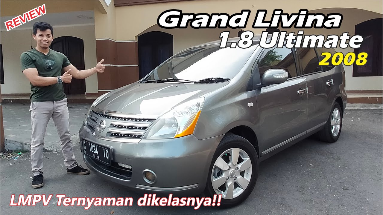 Grand Livina 1 8 Ultimate 2008 Manual | Review Detail Low MPV Ternyaman! #CarVlog #reviewmobil ...