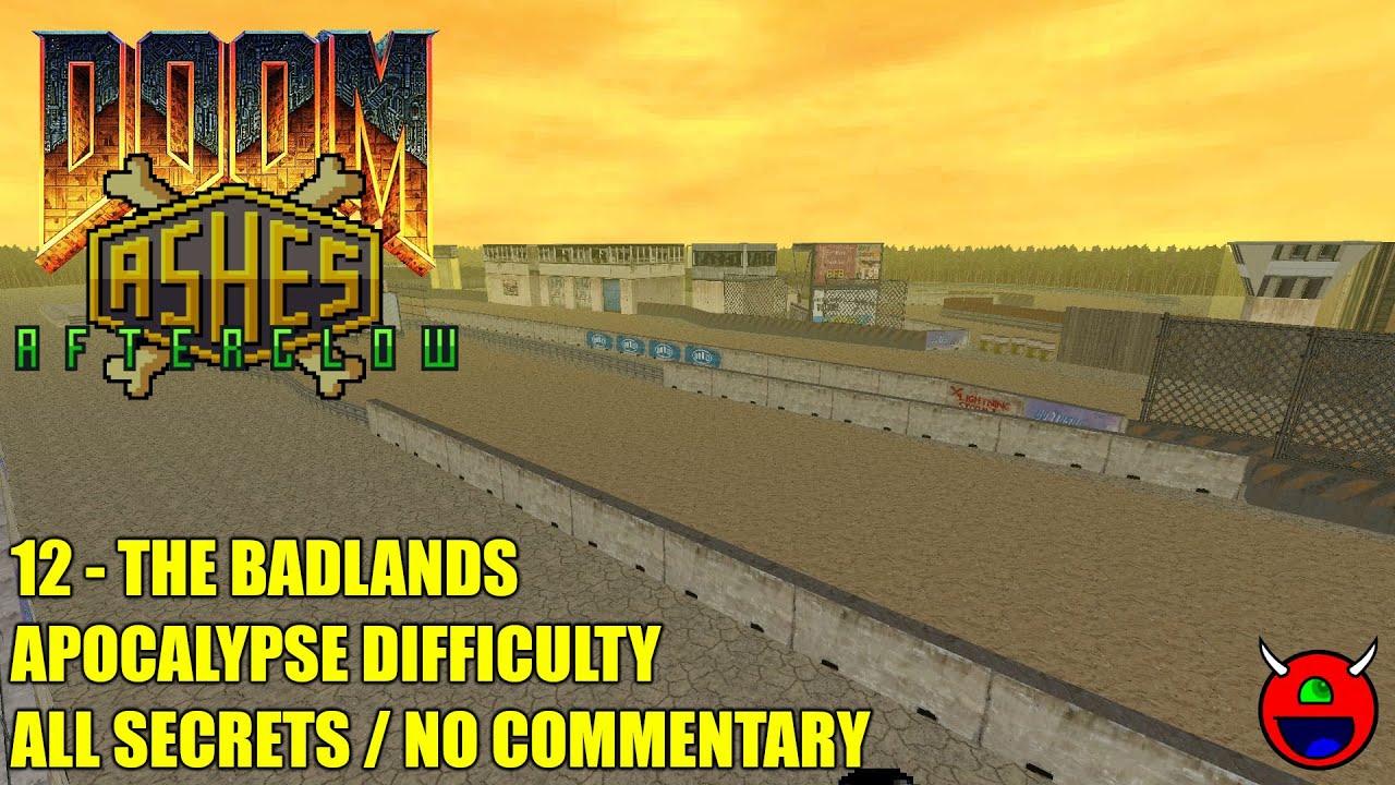 Doom 2: Ashes Afterglow - 12 The Badlands - All Secrets Apocalypse ...