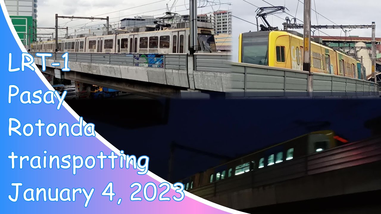 LRT-1 Pasay Rotonda trainspotting | January 4, 2023 - YouTube