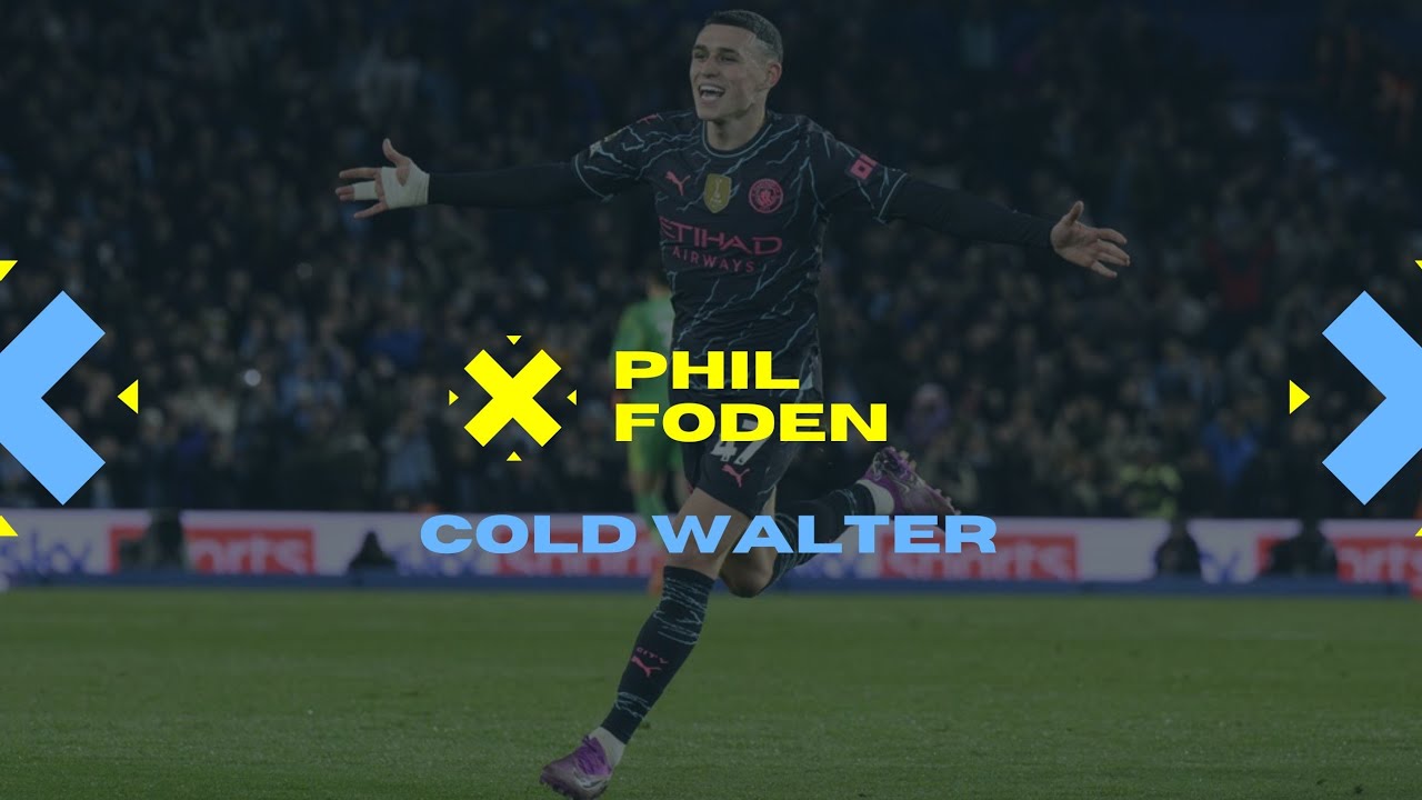 Phil Foden • COLD WALTER | Passe, Dribles, Gols - YouTube