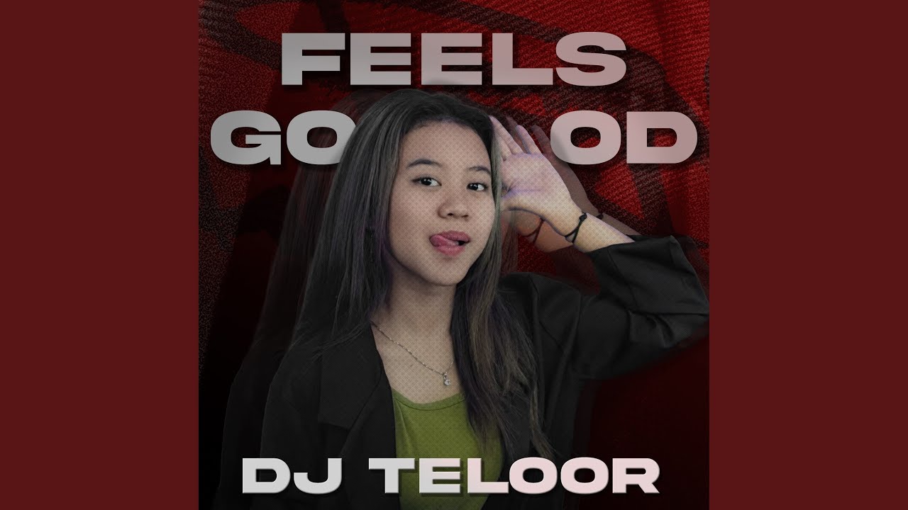 FEELS GOOD - YouTube