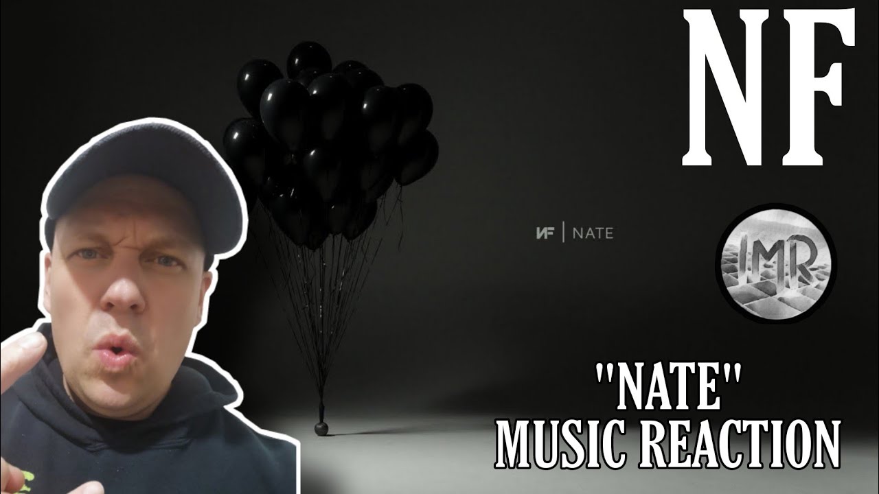 NF Reaction - NATE | FIRST TIME REACTION TO - YouTube