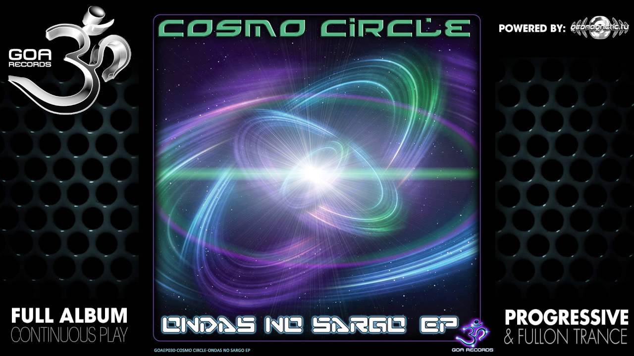 Cosmo Circle - Ondas No Sargo EP (goaep030 / Goa Records) ::[Full Album ...