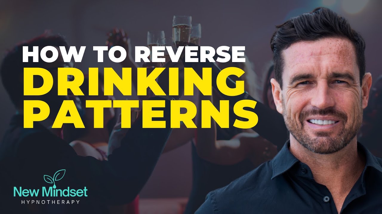 How to reverse drinking patterns | New Mindset Hypnotherapy - YouTube