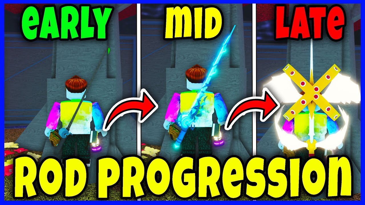 ROD PROGRESSION - BEST ROD for EARLY, MID & LATE GAME [FISCH] - Roblox ...