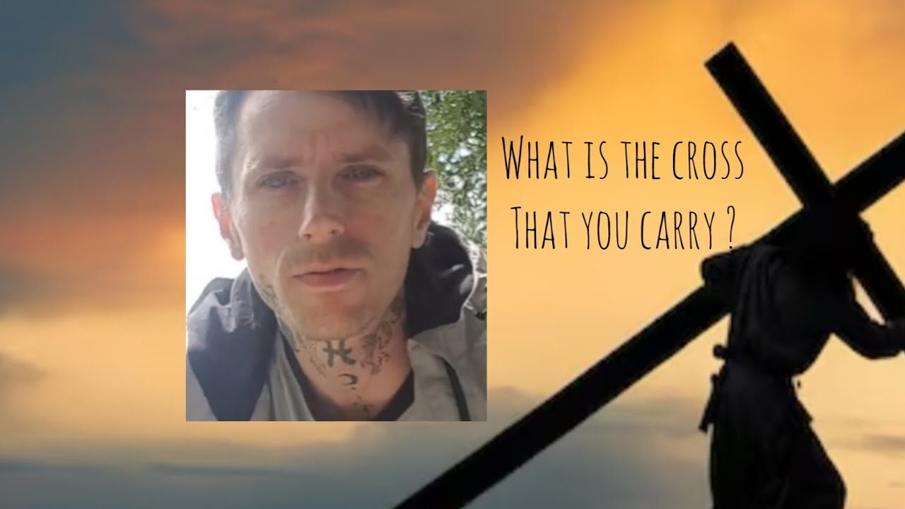 everybody has there cross to bare, Which cross do you carry ? - YouTube