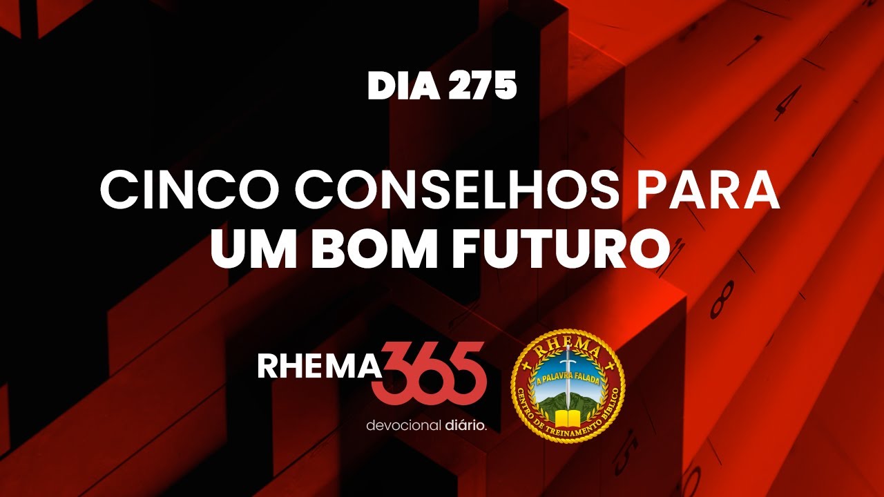 DIA 275 | CINCO CONSELHOS PARA UM BOM FUTURO | PROVÉRBIOS 22-24 | NAIRA ...
