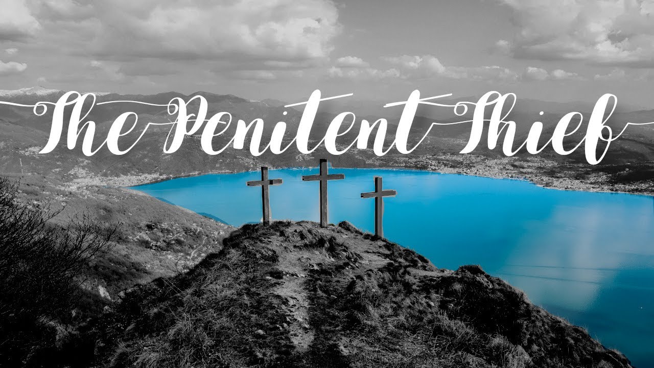 "The Penitent Thief" Oct 6, 2019 - YouTube